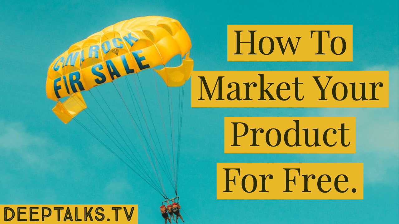 How To Market Your Product For Free - AMA Series - DeepTalks.TV by ...